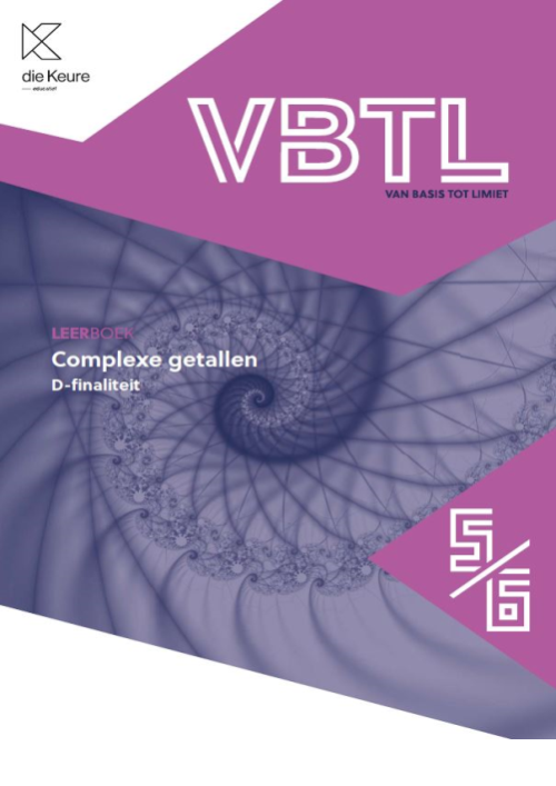VBTL 5/6 - leerboek Complexe getallen D-gevorderde wiskunde en wetenschappen - die Keure Educatief