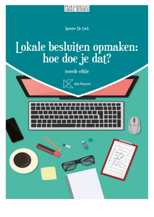 Lokale besluiten opmaken: hoe doe je dat? (tweede editie) - die Keure ...