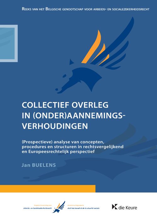 Collectief overleg in (onder)aannemingsverhoudingen - die Keure ...