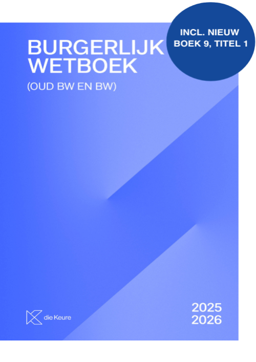 Burgerlijk Wetboek (oud BW en BW) Geannoteerd 2025-2026 - die Keure ...